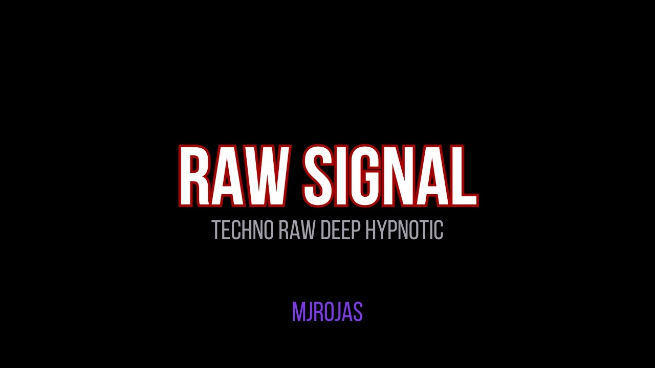 MJROJAS | Raw Signal — Techno Raw · Deep · Hypnotic DJ Set - YouTube
