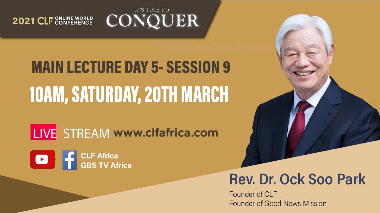 Day 5 Morning Session | 2021 March CLF World Conference - YouTube