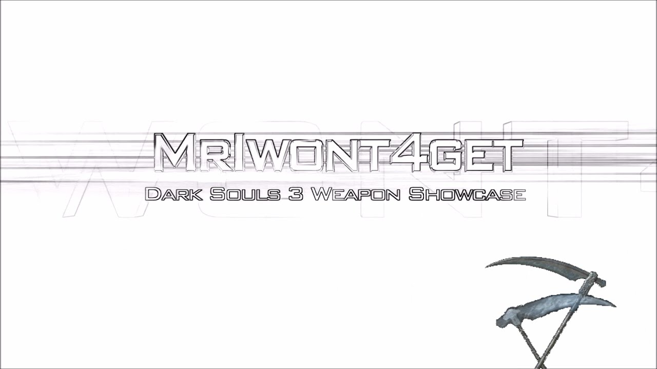 Dark Souls 3 Weapon Showcase: Friede's great scythe - YouTube