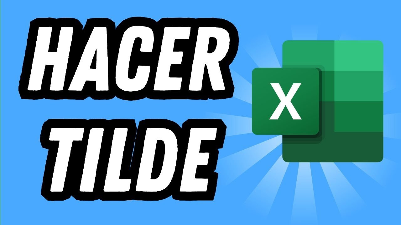 Como hacer tilde en Excel (GUÍA COMPLETA) - YouTube