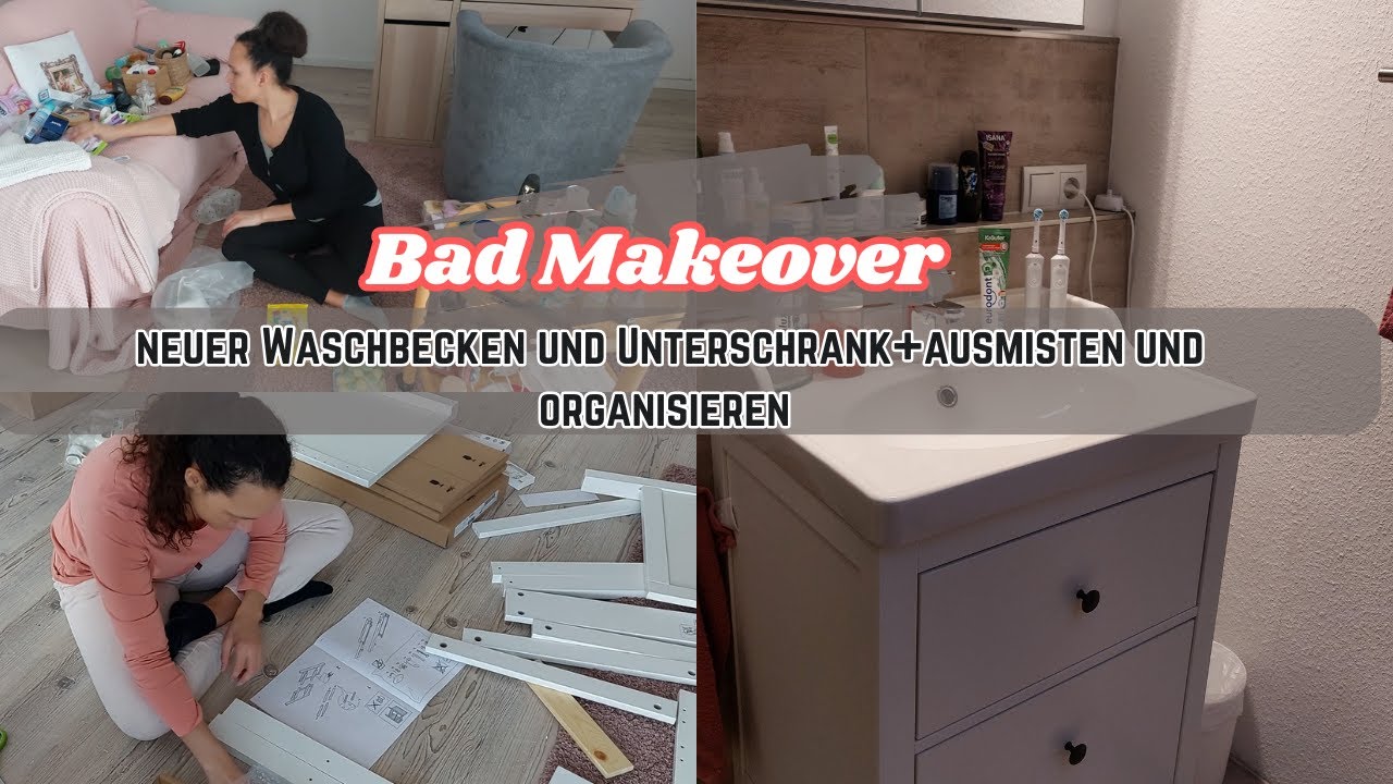 BAD MAKEOVER | ORGANISIEREN UND AUSSORTIEREN | NEUER WASCHTISCH UND ...