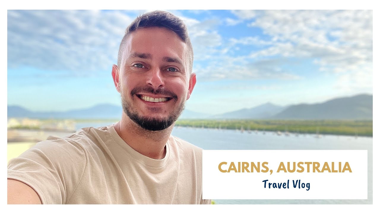 Australia VLOG: Cairns, Australia - YouTube