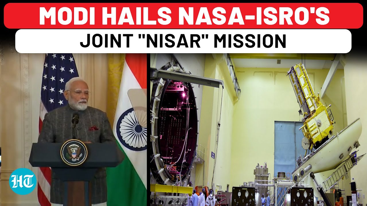 Modi Praises NASA-ISRO Joint "NISAR" Satellite & Partnership In India's ...