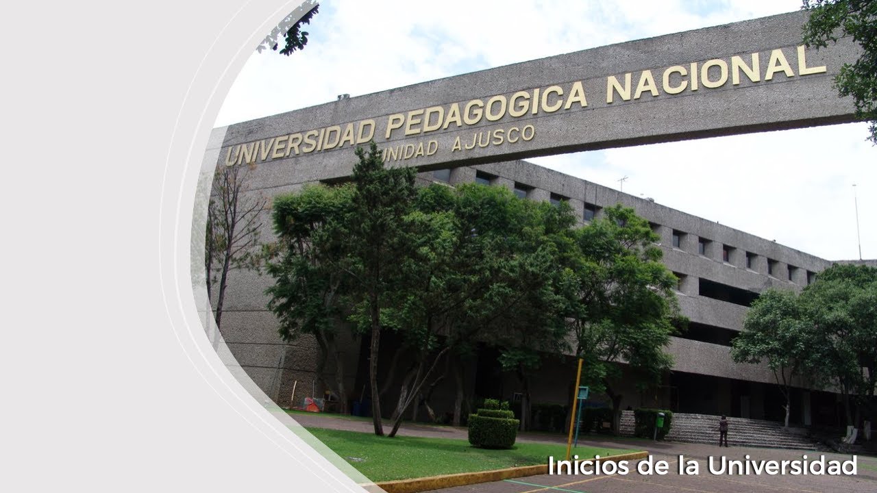 Inicios de la Universidad Pedagógica Nacional | 45 Aniversario - YouTube