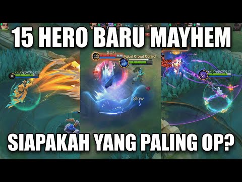 15 HERO BARU DI MODE MAYHEM - MOBILE LEGENDS