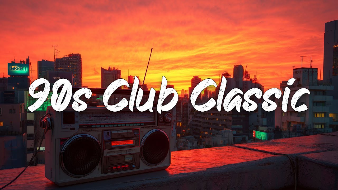 90s Club Classic & Old Skool Dance ~ 90s Music Greatest Hits ~ 1990's ...