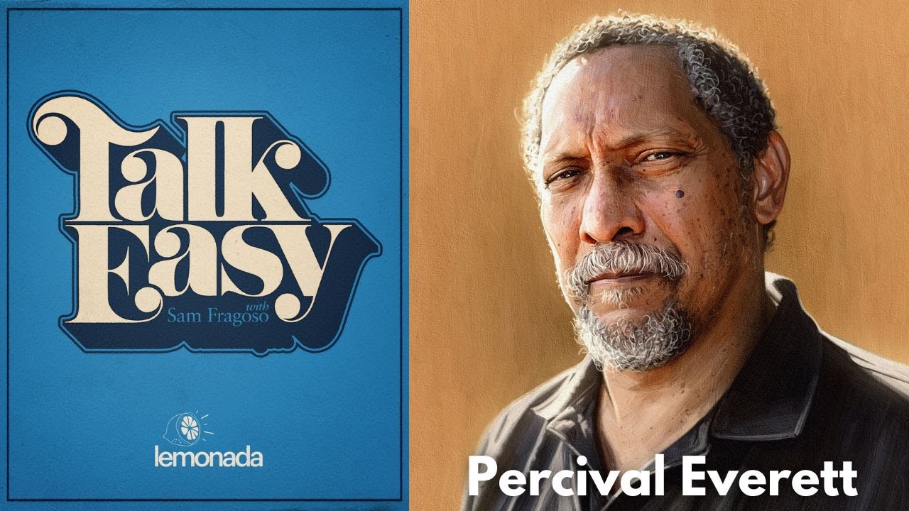 Pulitzer Prize Winner Percival Everett (‘James’) | Talk Easy with Sam ...