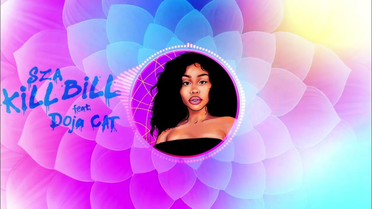 Sza Kill Bill Ft Doja Cat Remix Slowed To Perfection 432hz Youtube