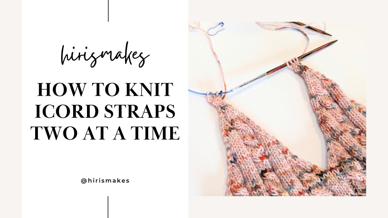 How to knit icord straps 2 at a time knitting tutorial - YouTube
