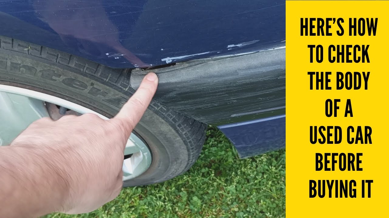 How To Check The Body Of A Used Car For Accidents, Paint Jobs And More ...