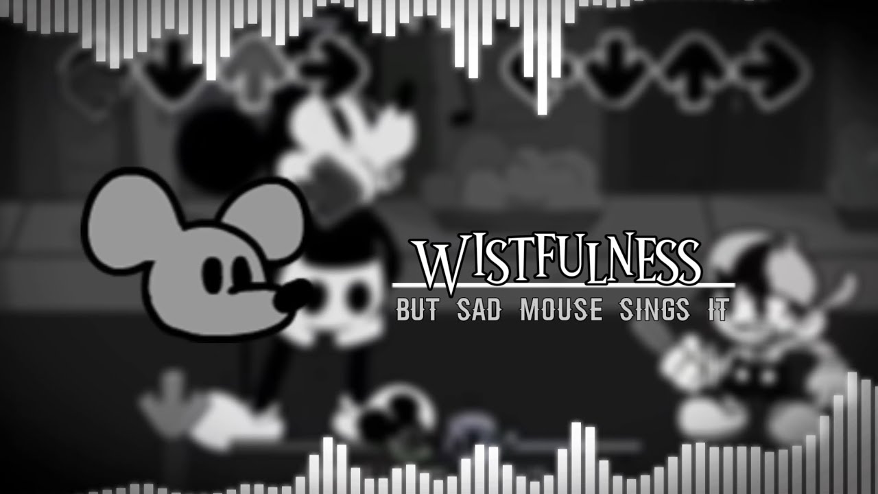 Wistfulness (But Sad Mouse Sings It) FNF Wednesday’s Infidelity - YouTube