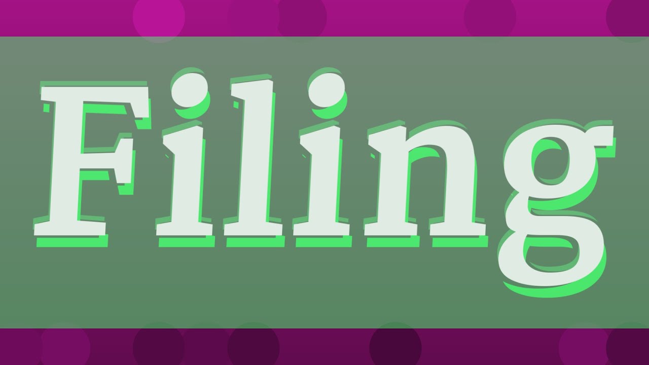 FILING pronunciation • How to pronounce FILING - YouTube