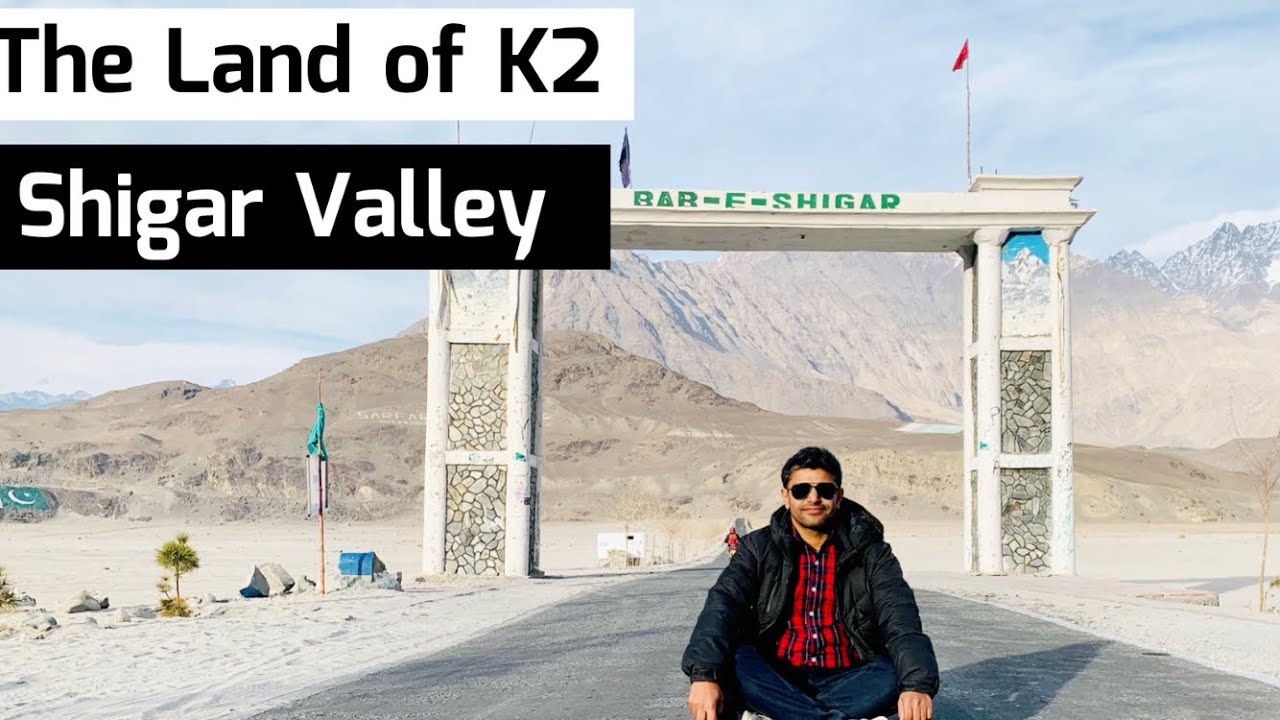 Shigar Valley & Shigar Fort | Shigar the Land of K2 | - YouTube