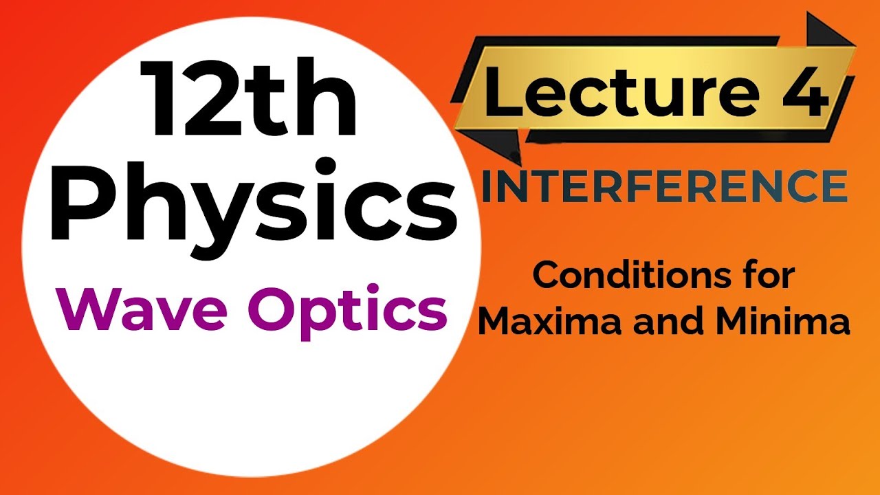 Wave Optics L-4# Interference# Conditions for maxima and minima - YouTube