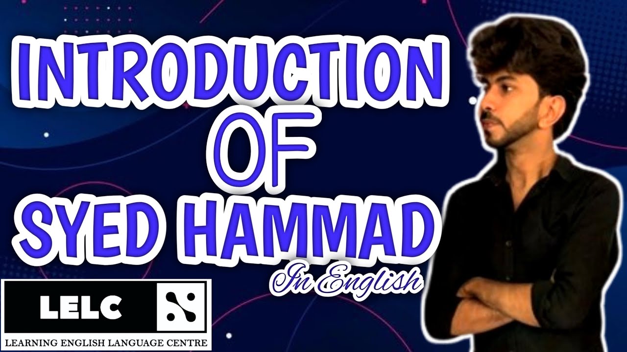 Introduction Presentation Of SYED HAMMAD FAIZ In English At Learning English Language Centre ...