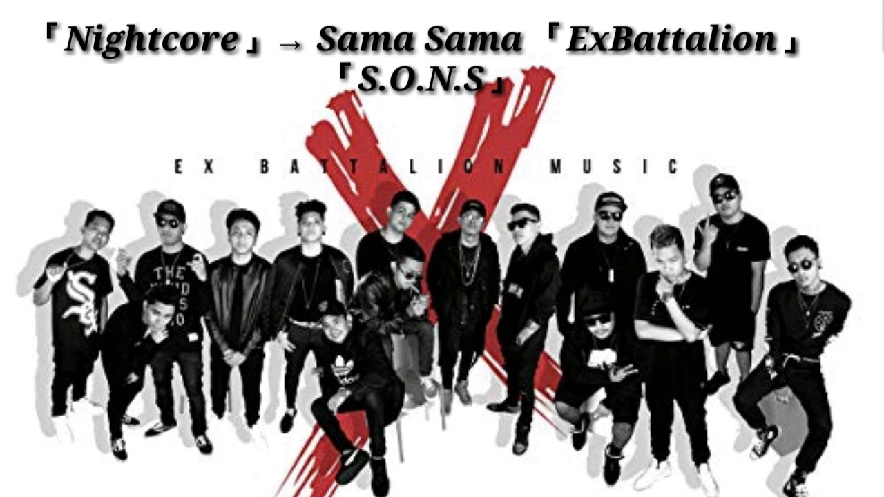 「Nightcore」→ Sama Sama 「Ex Battalion」「S.O.N.S 」 - YouTube