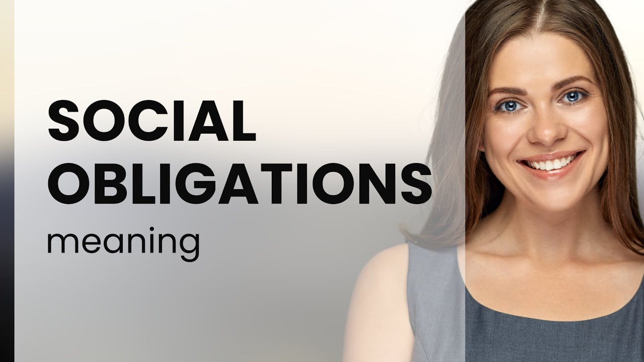 Understanding Social Obligations: Navigating the Invisible Ties That ...