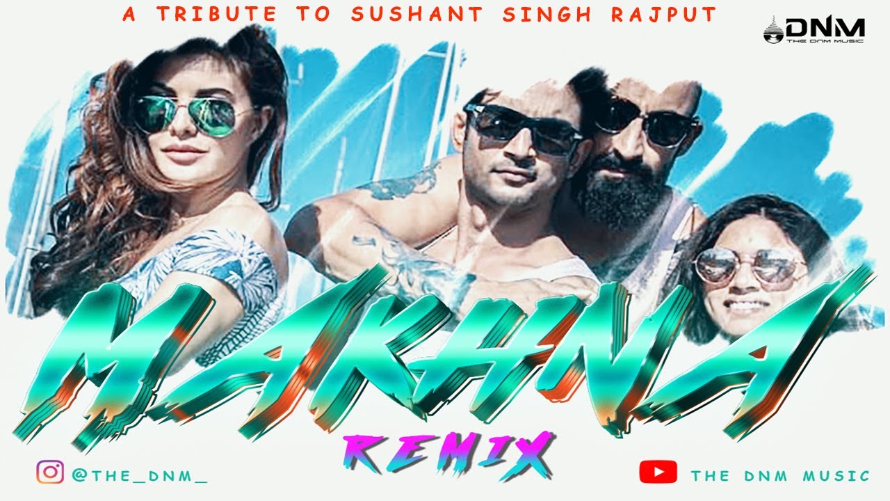 MAKHNA- DRIVE | REMIX | A TRIBUTE TO SUSHANT SINGH RAJPUT | THE_DNM ...
