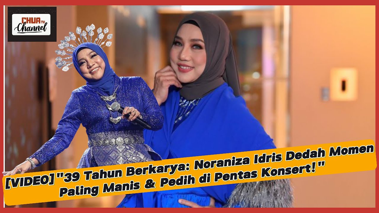 "39 Tahun Berkarya: Noraniza Idris Dedah Momen Paling Manis & Pedih di ...