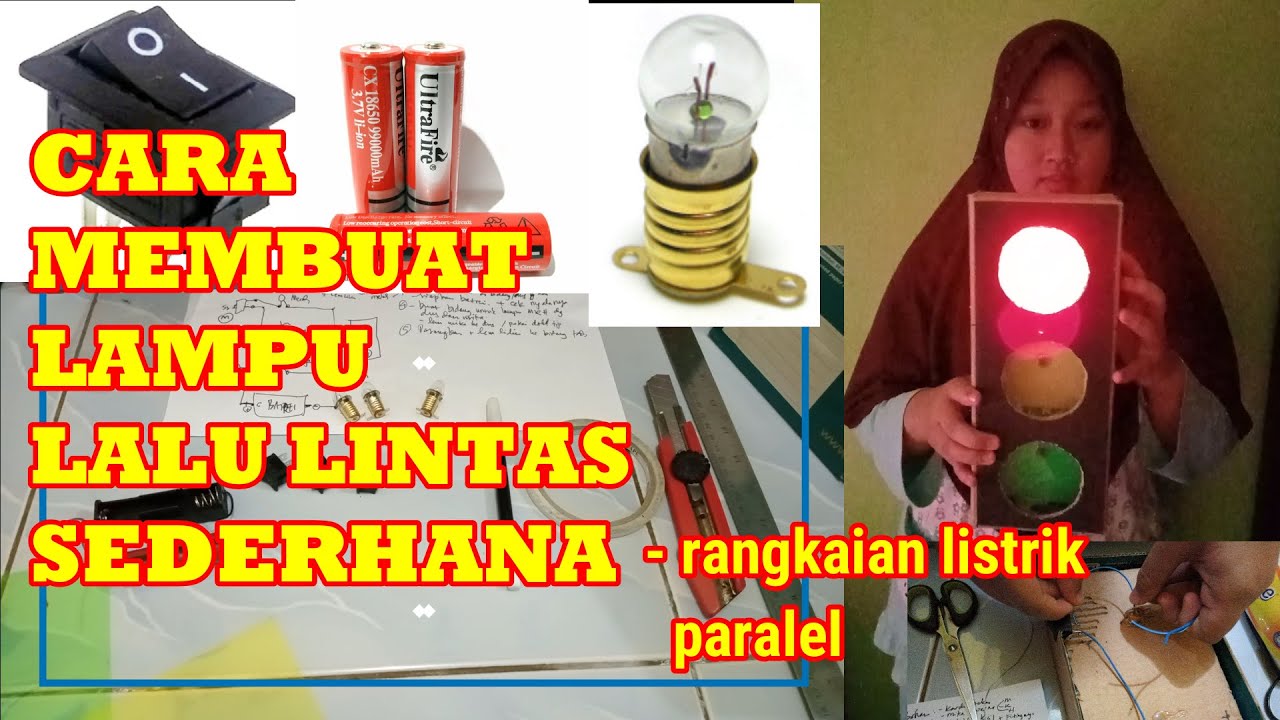 Bahan Dan Cara Membuat Lampu Lalu Lintas Kreatifitas