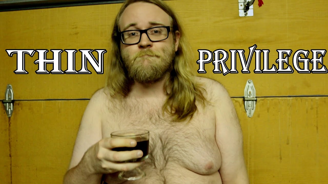 THIN PRIVILEGE! - YouTube