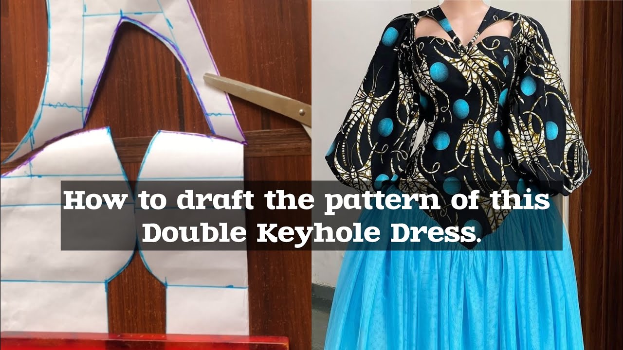 How to Draft a Bustier Ankara Dress pattern with a Double Keyhole Yoke ...