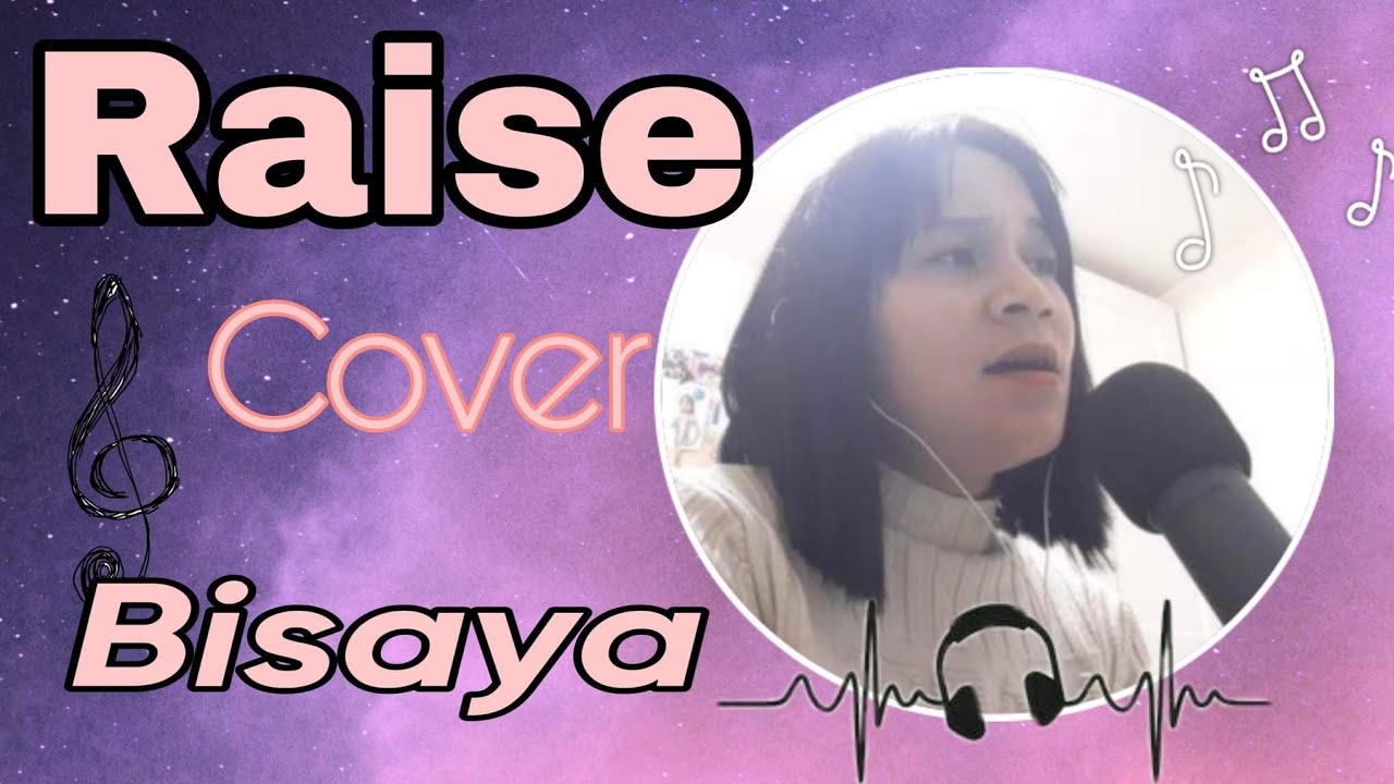 Always Remember Us This Way Bisaya Version by Raise - YouTube