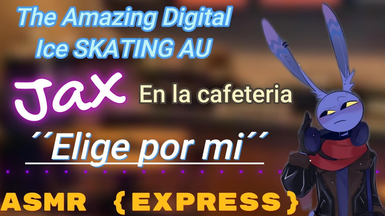 JAX va a la cafeteria contigo... | ASMR {EXPRESS} | Digital Circus AU ...