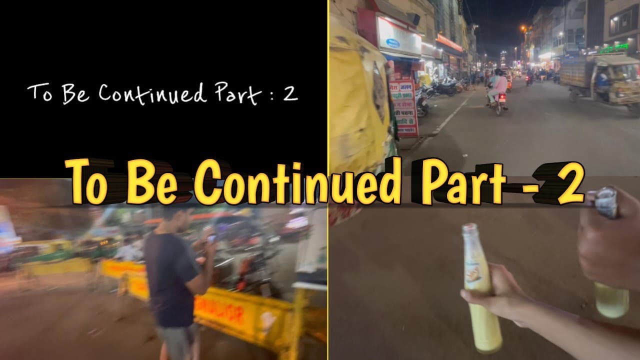To Be Continued || Part - 2 || ♥️ || @hamdhussainvlogs07 || #vlog # ...