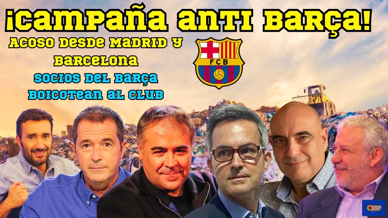 ¡CAMPAÑA ANTI BARÇA desde MADRID y BARCELONA! 💥¡SOCIOS BOICOTEAN al ...
