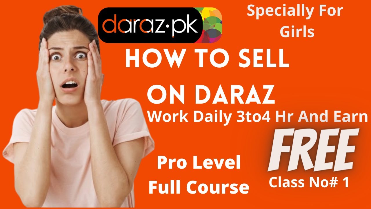 How to Sell Products On | Daraz | Full Premium Pro Level Course Class ...