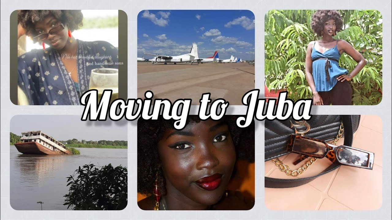 Moving to Juba, South Sudan . - YouTube