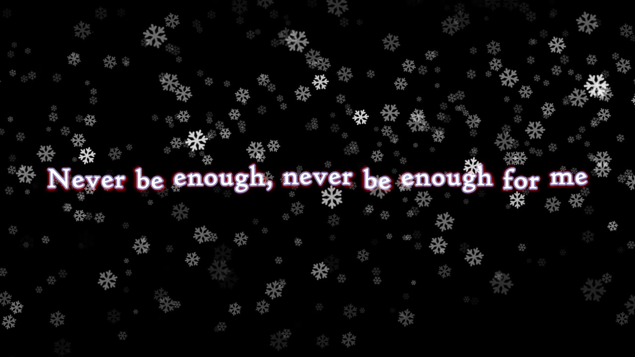 Kelly Clarkson - Never Enough w/ Lyrics - YouTube