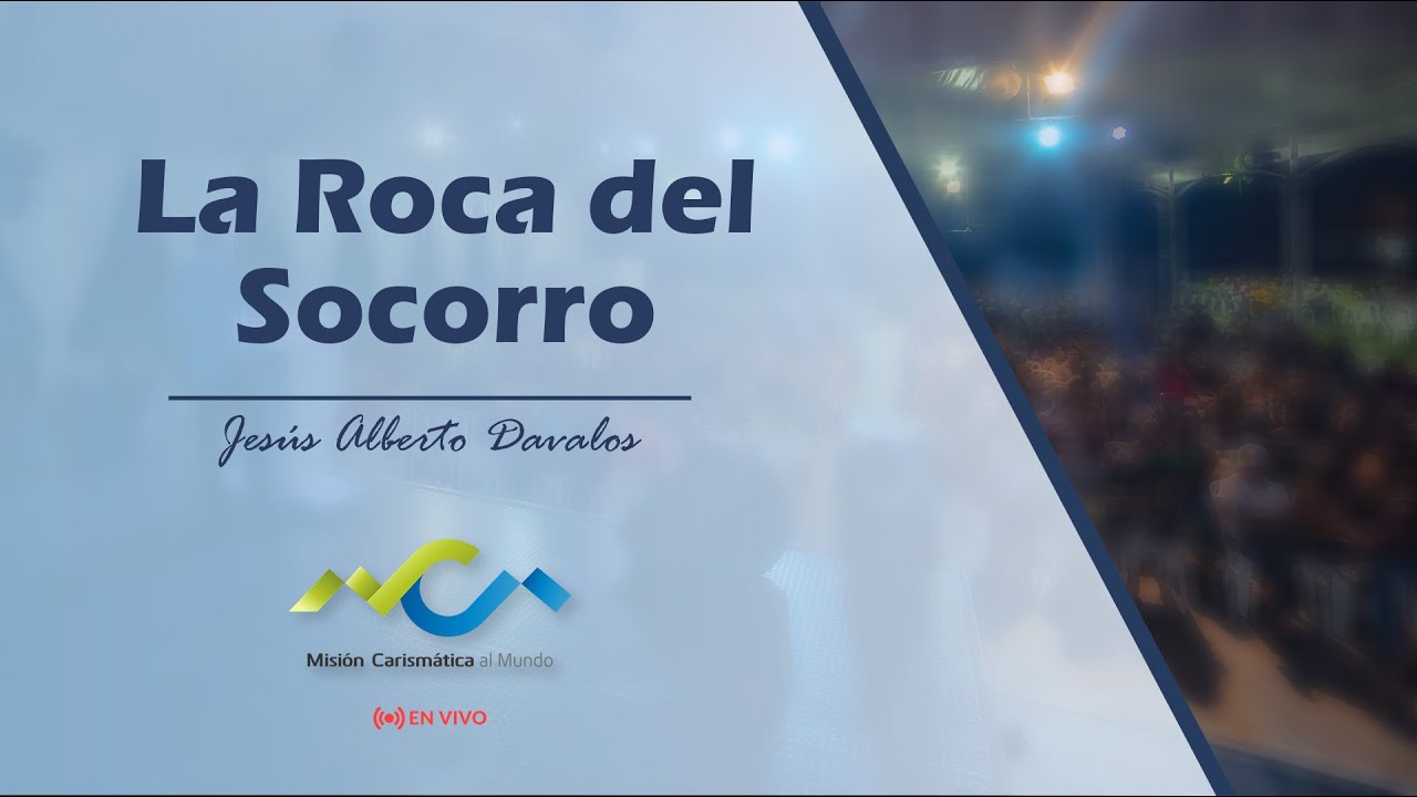 SIGNIFICADO de ROCA en la BIBLIA 📖 - Pastor Jesús Alberto Davalos - MCM ...