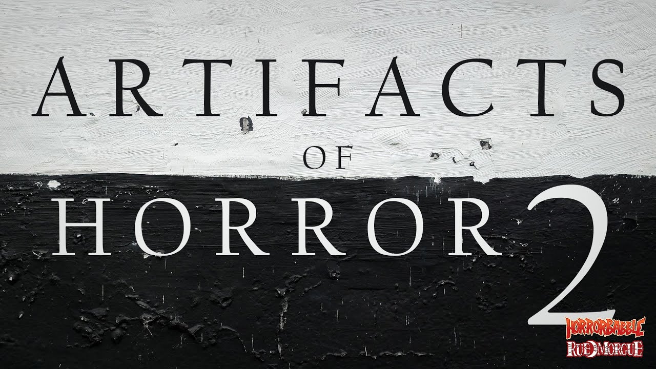Artifacts of Horror: Volume 2 - YouTube