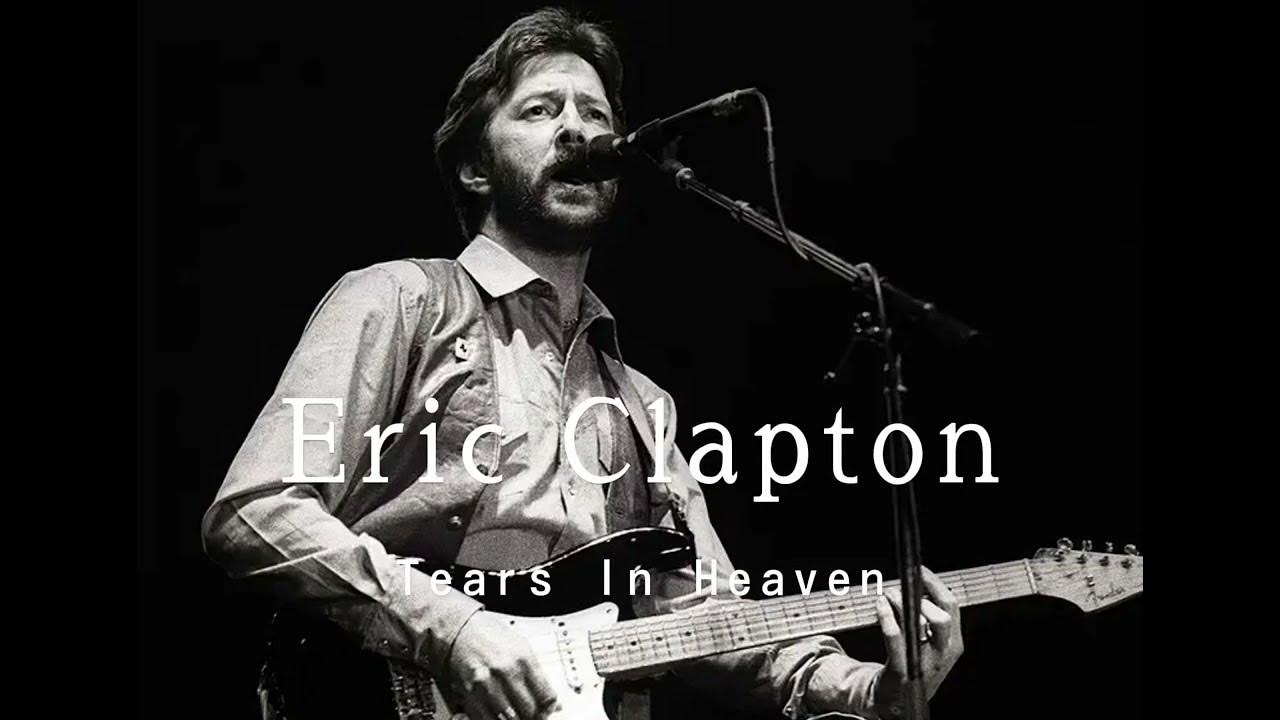 Eric Clapton【和訳】Tears In Heaven - YouTube
