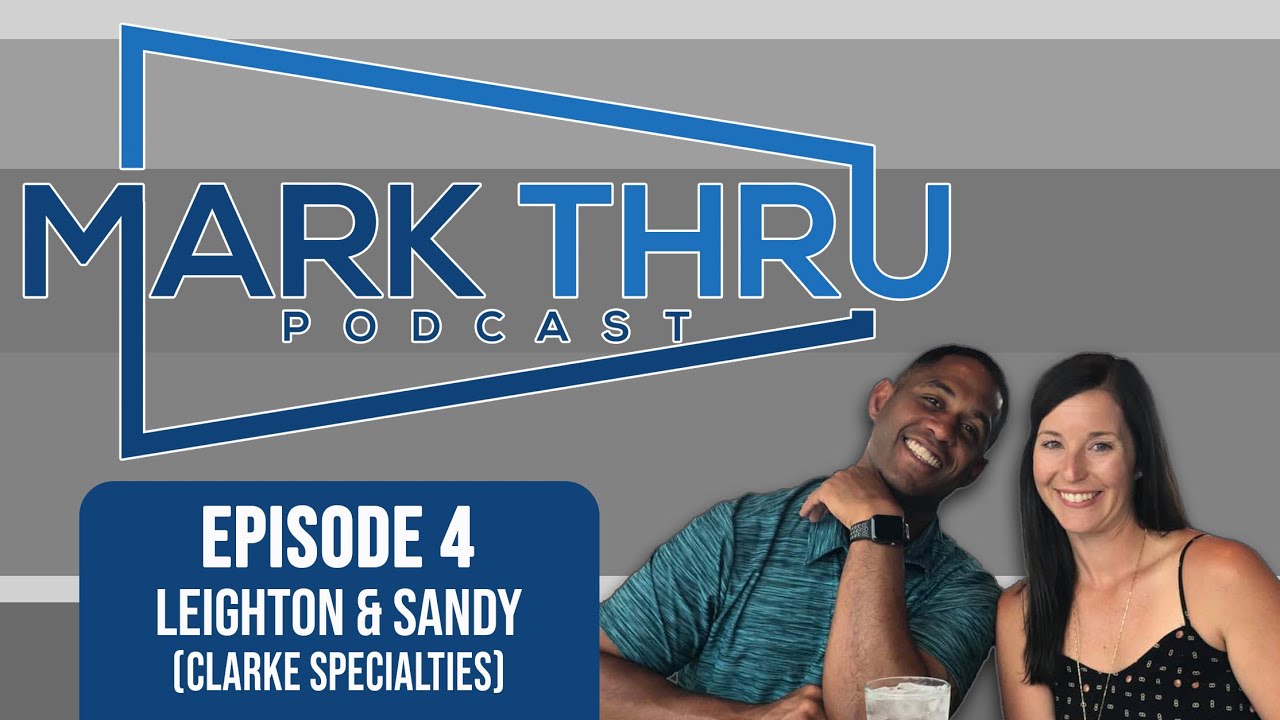 Episode 4 - Leighton & Sandy (Clarke Specialties) -- the Mark Thru ...