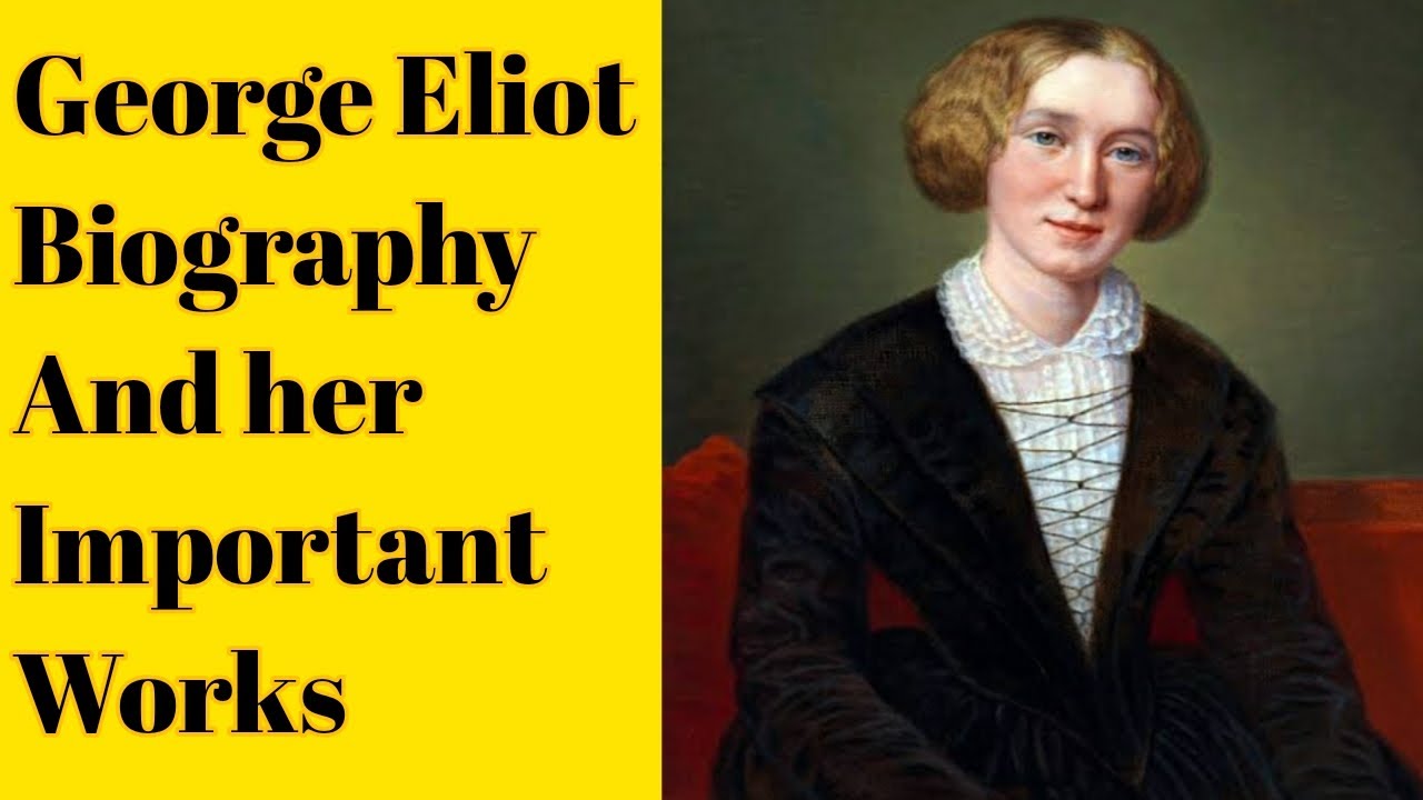 George Eliot Biography and important novels| Literaturereview90| - YouTube