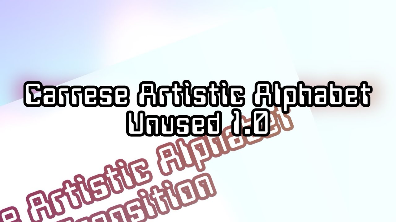 Carrese Artistic Alphabet Unused 1.0 (read desc) - YouTube