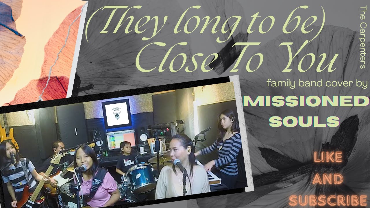 Missioned Souls - family band cover of (They Long To Be) Close To You ...