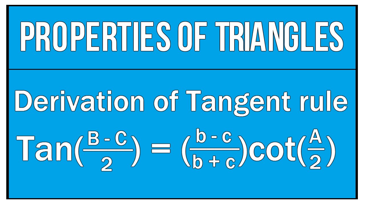 Derivation Of Tangent Rule Properties Of Triangles Maths