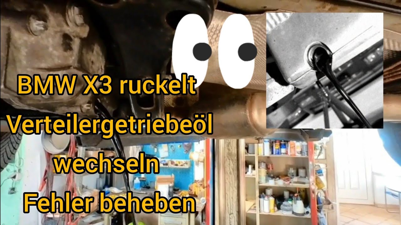 BMW X3 ruckelt ursachen Verteilergetriebeöl wechseln! - YouTube