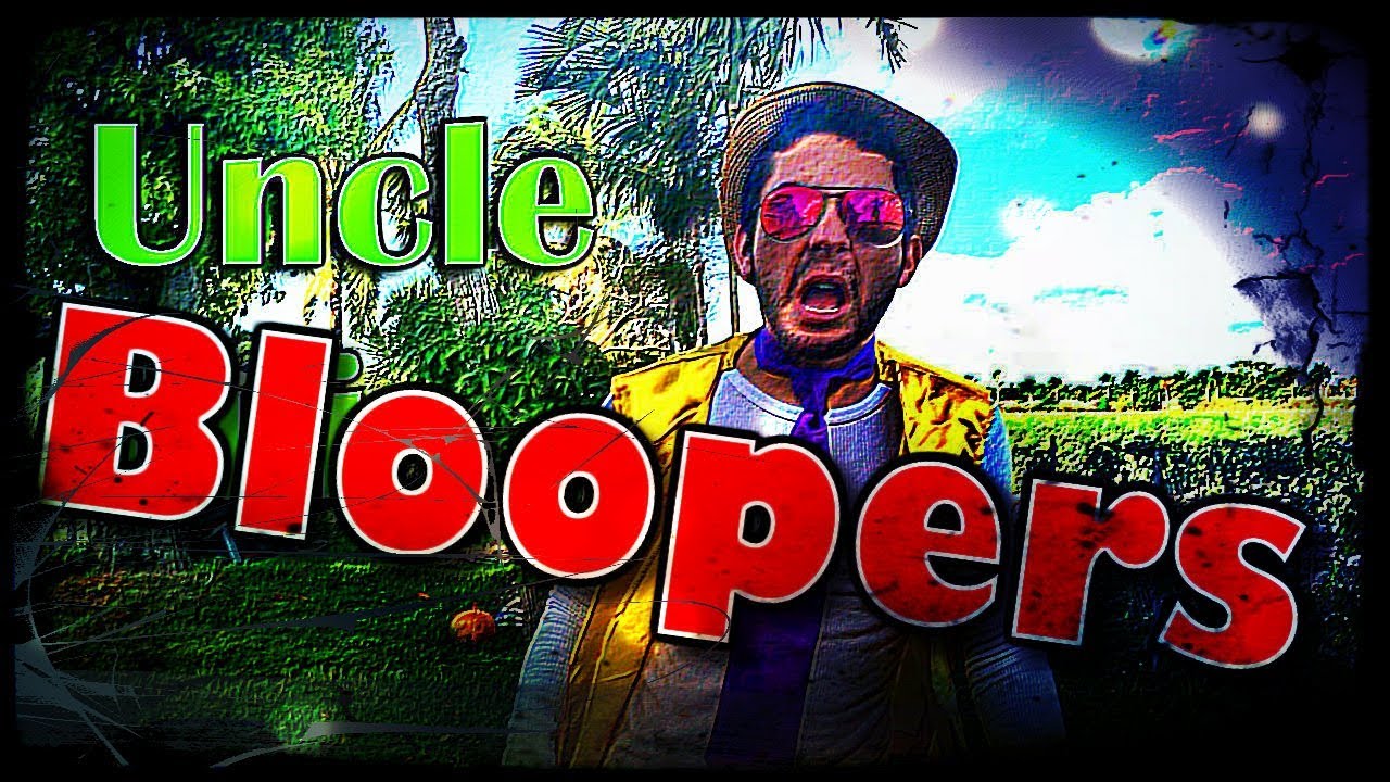 Uncle Lui BLOOPERS - YouTube