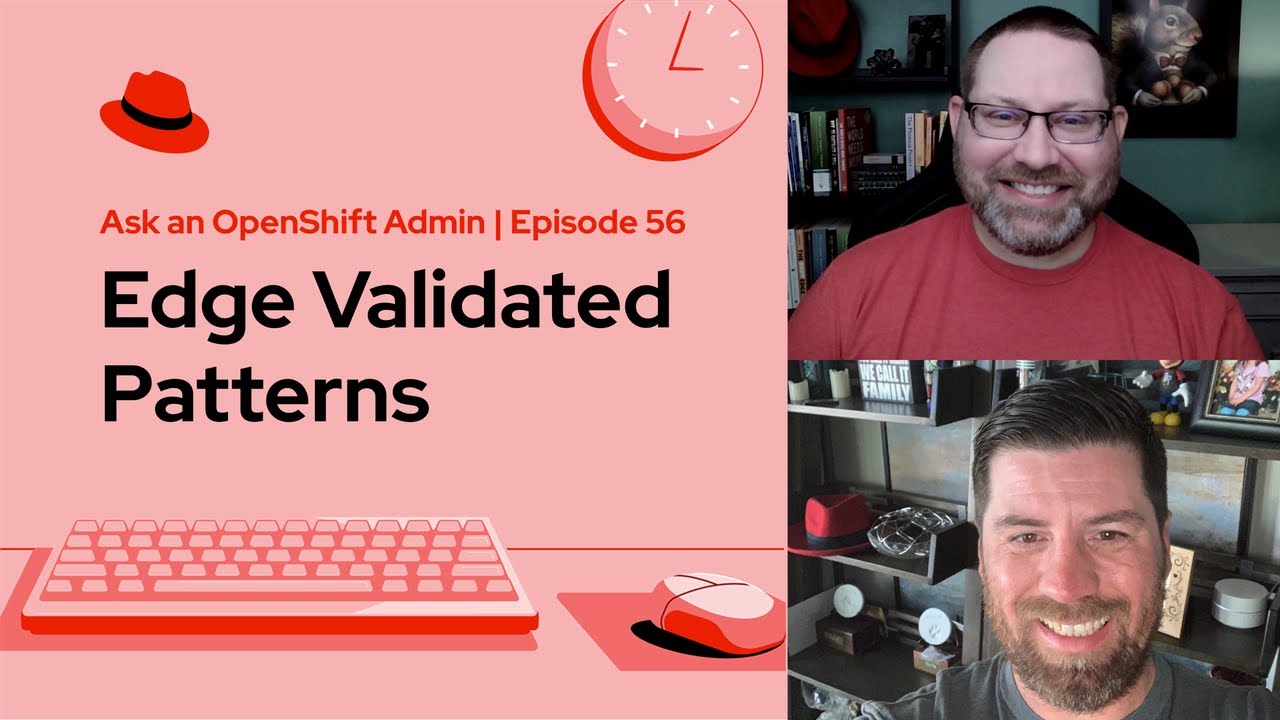 Ask an OpenShift Admin (Ep 56): Edge Validated Patterns - YouTube