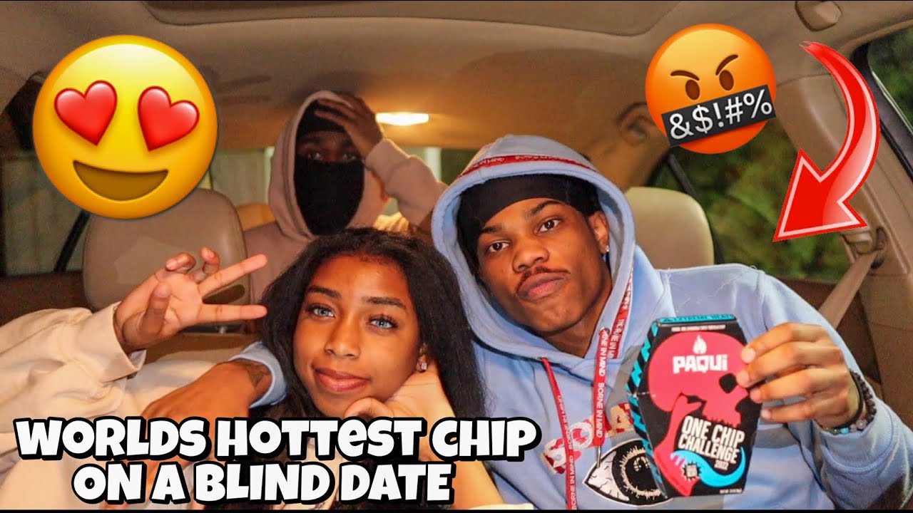 EATING THE WORLDS HOTTEST CHIP ON A BLIND DATE WITH A BADDIE😍🤬 - YouTube