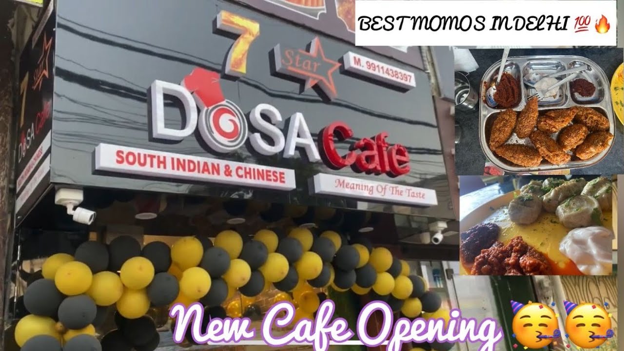 Finally🤩 New Restaurant Opening 🥳🥳 7 STAR DOSA CAFE 💫 - YouTube