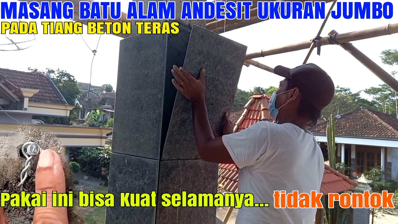 Cara memasang batu alam pada tiang beton teras 60×40 - YouTube