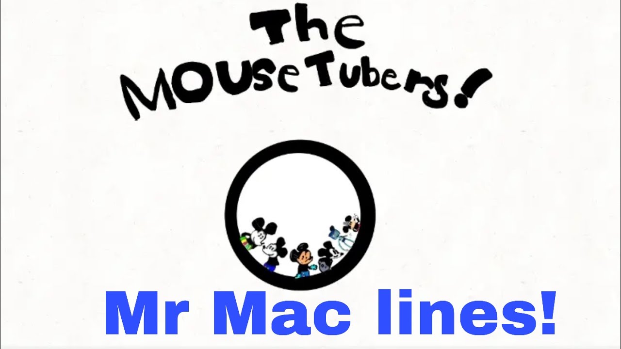 Mr Mac lines that @OfficialMouseTubersShow can use for his show - YouTube