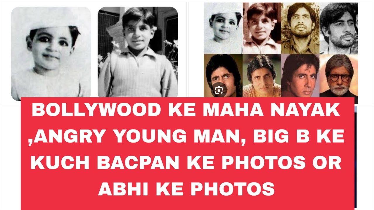 BOLLYWOOD KE MAHA NAYAK ,ANGRY YOUNG MAN, BIG B KE KUCH BACPAN KE ...