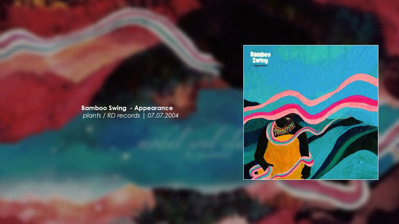 Bamboo Swing - Appearance [CD album] - YouTube